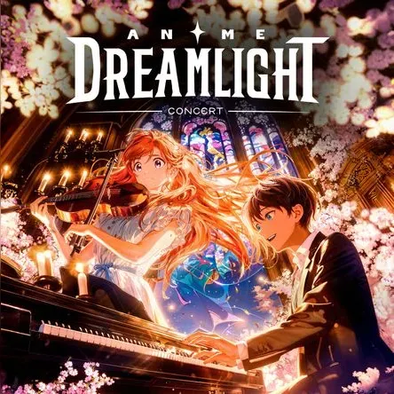 Anime Dreamlight Concert Stuttgart | Mai 2025 | Dreamlight Concerts